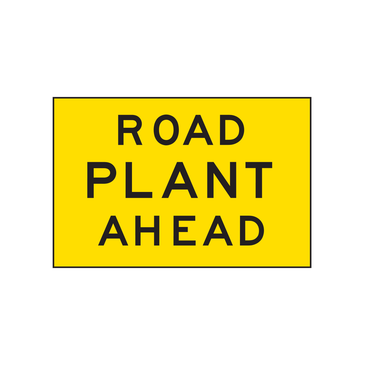 Warning: Road Plant Ahead Sign – HIVIS Group Warning: Road Plant Ahead Sign – HIVIS Group
