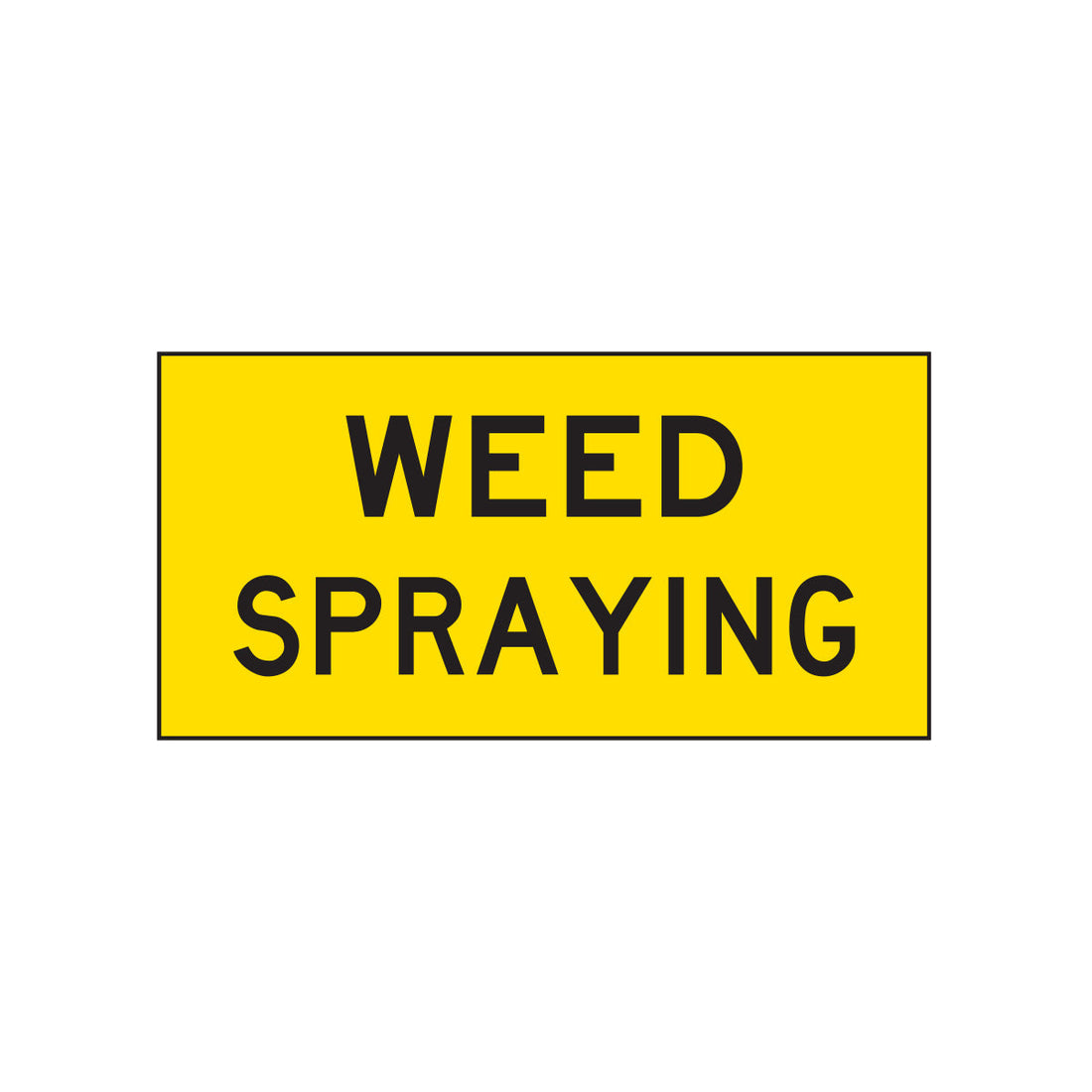 Warning: Weed Spraying Sign – HIVIS Group